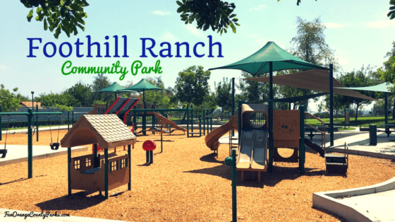 Foothill Ranch Community Park in Lake Forest - Fun Orange County Parks