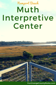 Muth Interpretive Center and Upper Newport Bay for Families
