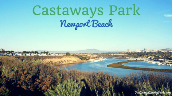 Castaways Park in Newport Beach - Fun Orange County Parks