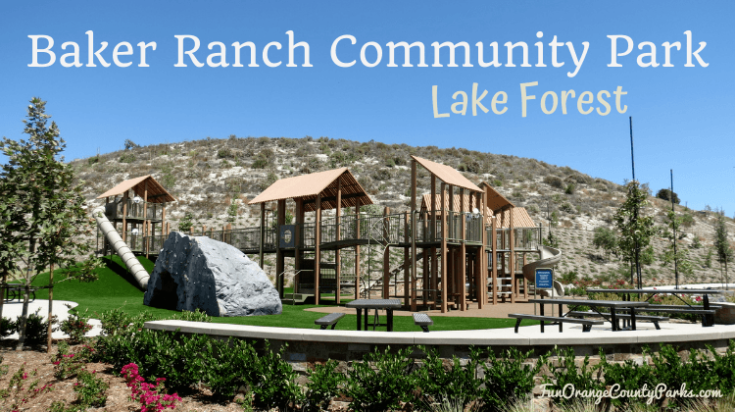 Baker Ranch Community Park in Lake Forest - Fun Orange County Parks