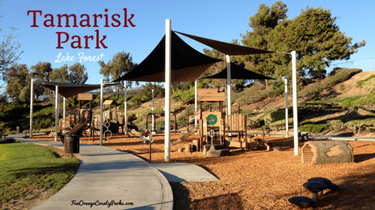 Tamarisk Park in Lake Forest - Fun Orange County Parks