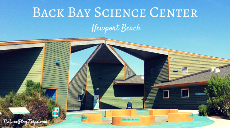 Back Bay Science Center Community Days in Newport Beach