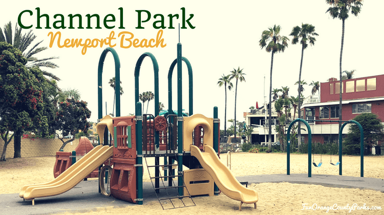 Channel Place Park in Newport Beach - Fun Orange County Parks