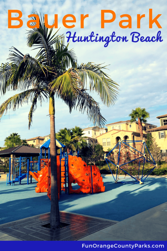 Bauer Park in Huntington Beach - Fun Orange County Parks