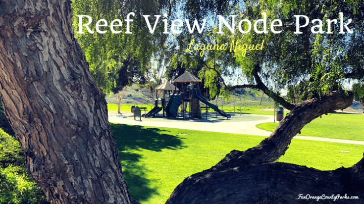 Reef View Node Park in Laguna Niguel - Fun Orange County Parks