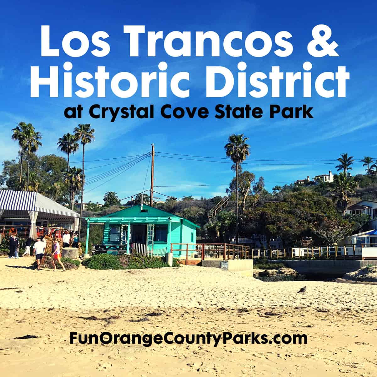 Crystal Cove Historic District Family Guide (via Los Trancos)