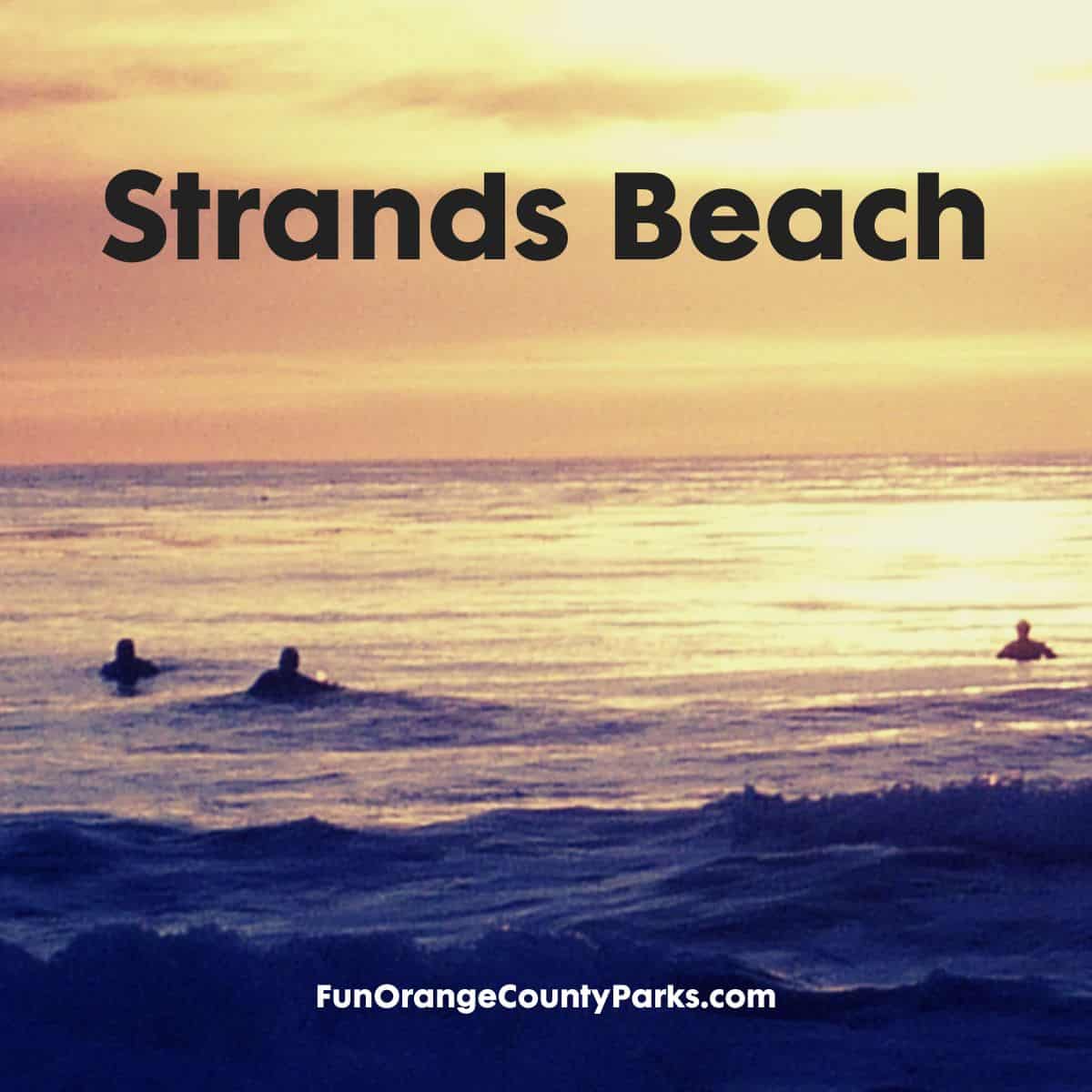 Strands Beach and Strand Vista Park in Dana Point