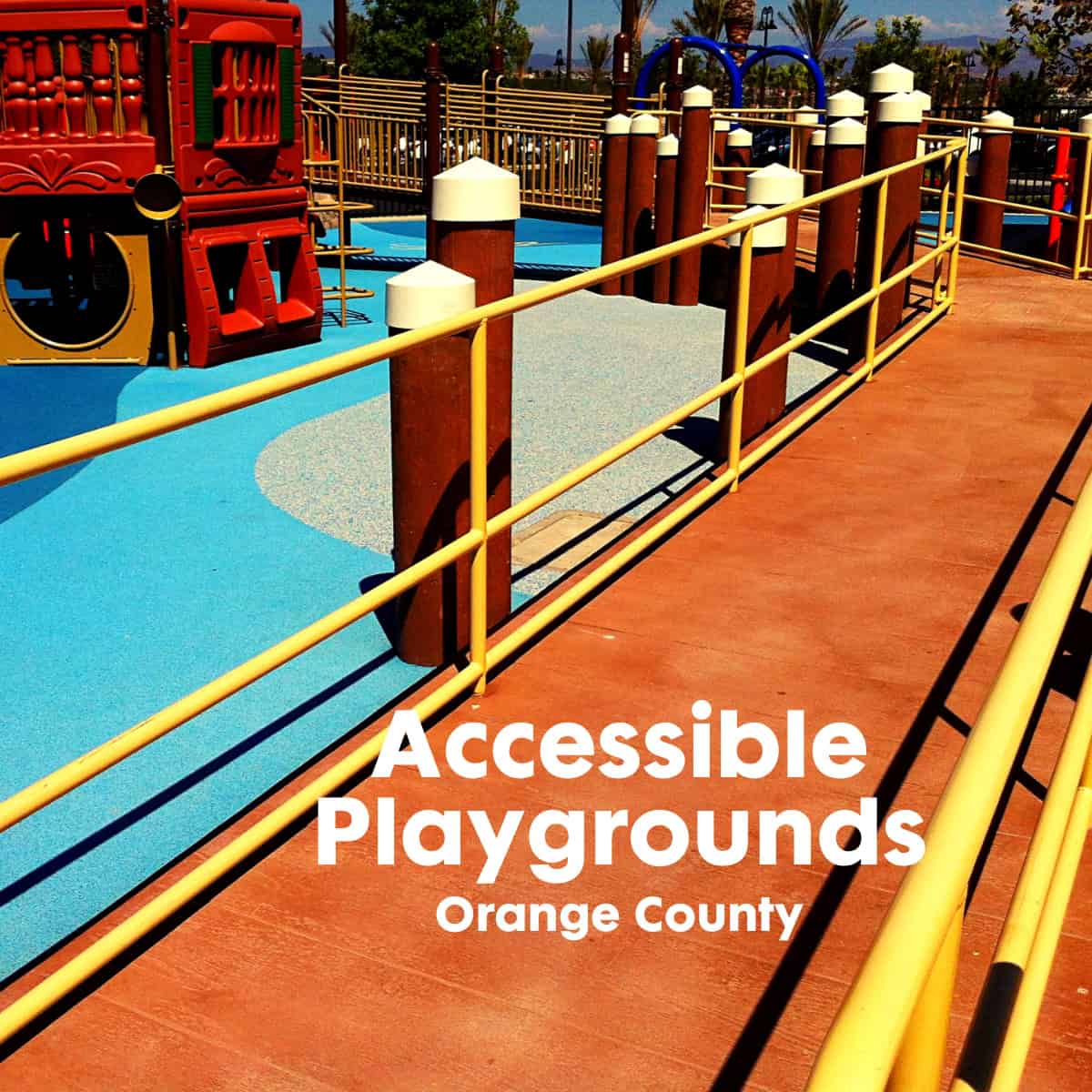 Accessible Playgrounds in Orange County - Fun Orange County Parks