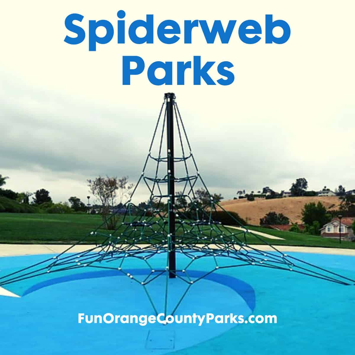 Spiderweb Parks in Orange County - Go Climb!