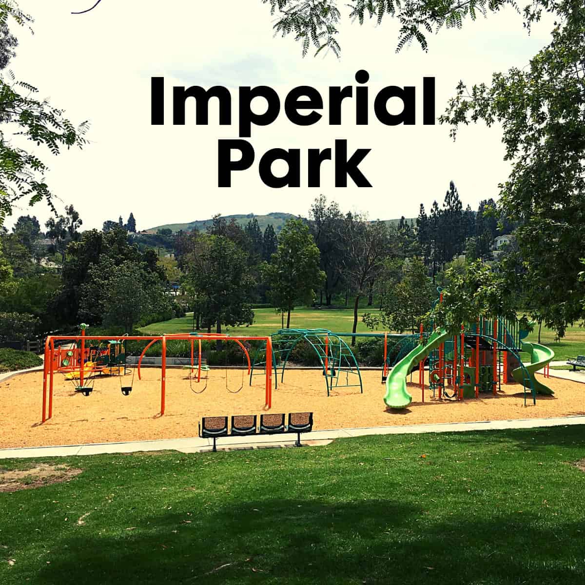 Imperial Park in Anaheim - Fun Orange County Parks
